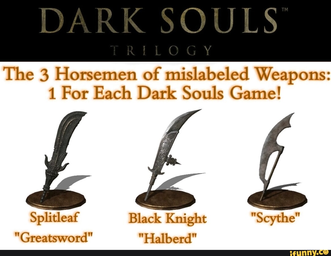 DARK RI LOGY The 3 Horsemen of mislabeled Weapons: 1 For Each Dark ...