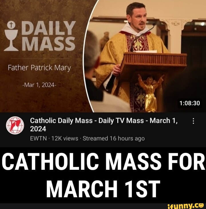 DAILY Y DAILY Father Patrick Mary -Mar 1, 2024- @ Catholic 2024 Daily ...