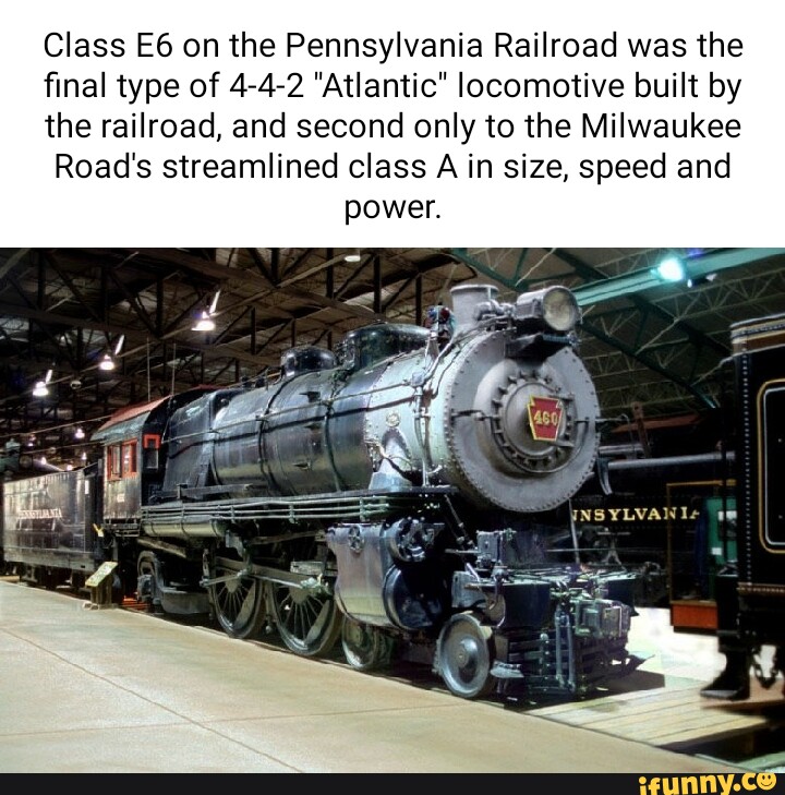 Class on the Pennsylvania Railroad was the final type of 4-4-2 ...
