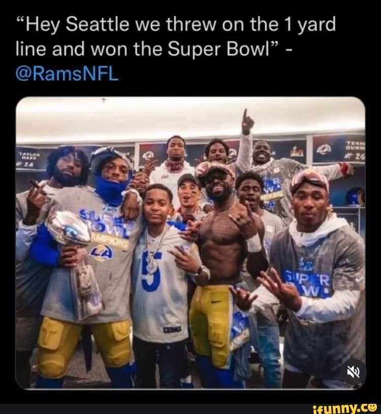 "Hey Seattle we threw on the yard line and won the Super Bowl ...