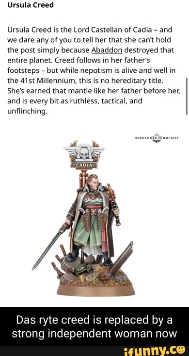 Ursula Creed Ursula Creed is the Lord Castellan of Cadia - and we dare ...