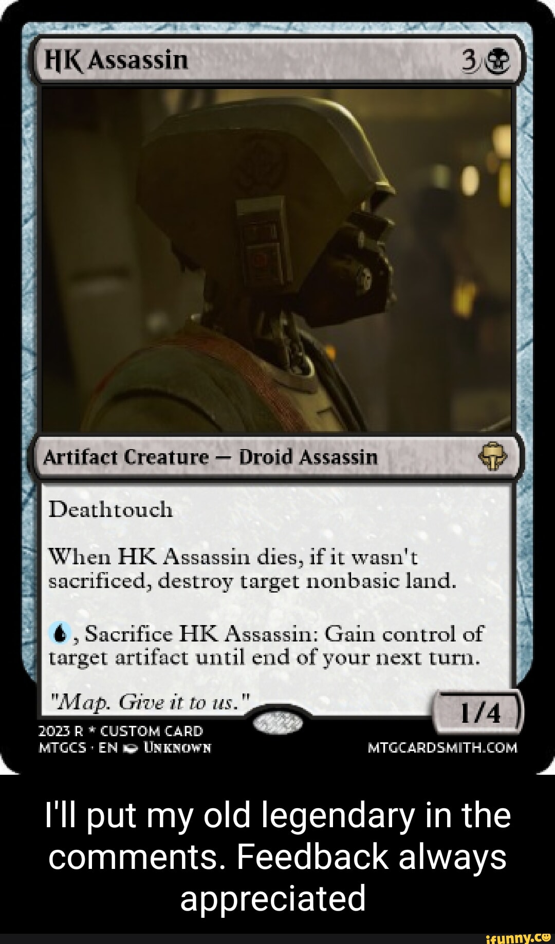 HK Assassin I Artifact Creature - Droid Assassin Deathtouch When HE ...