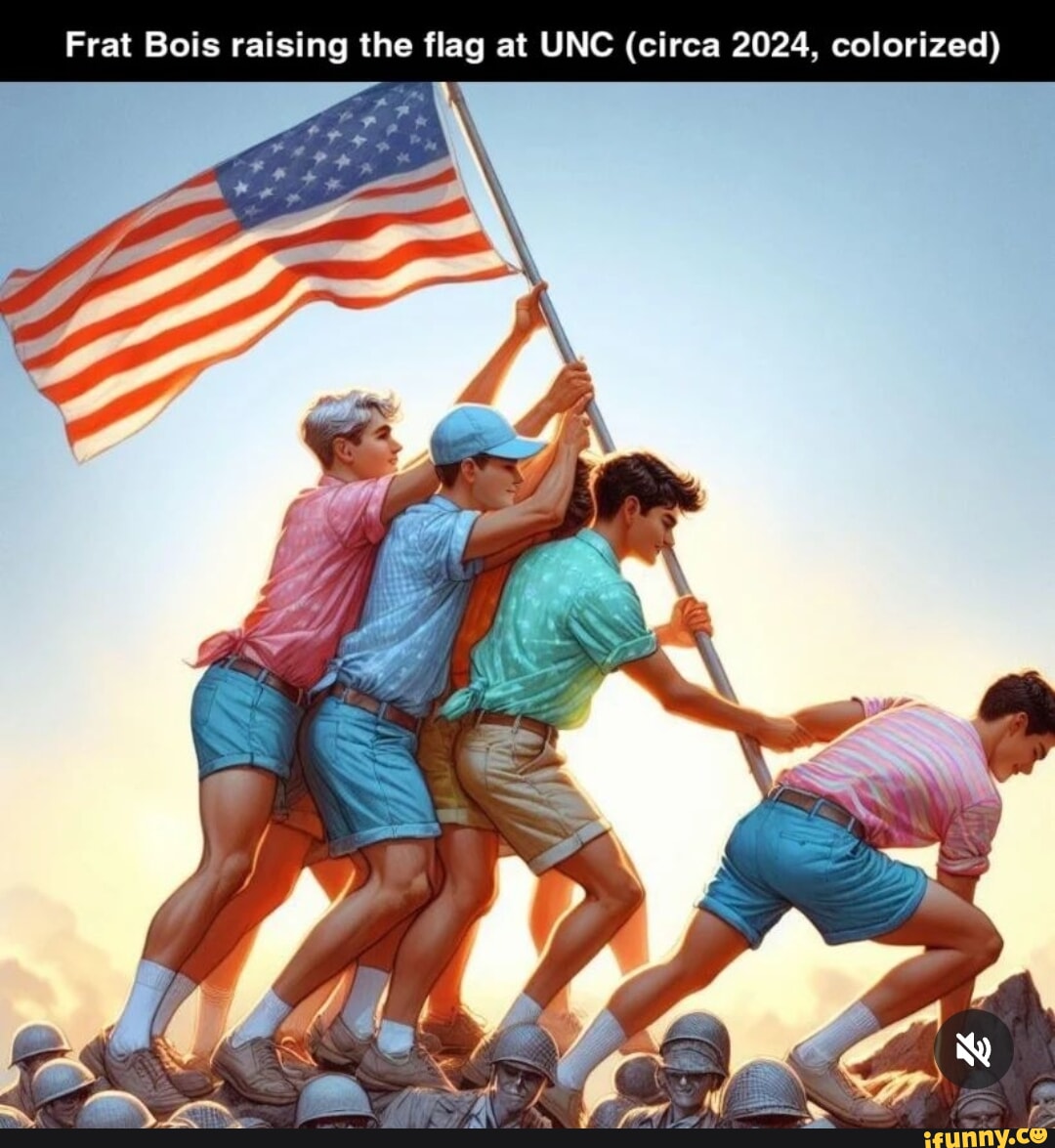 Frat Bois raising the flag at UNC (circa 2024, colorized) - iFunny