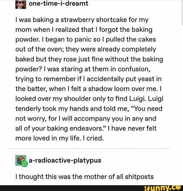 I was baking a strawberry shortcake for my mom when I realized that I ...
