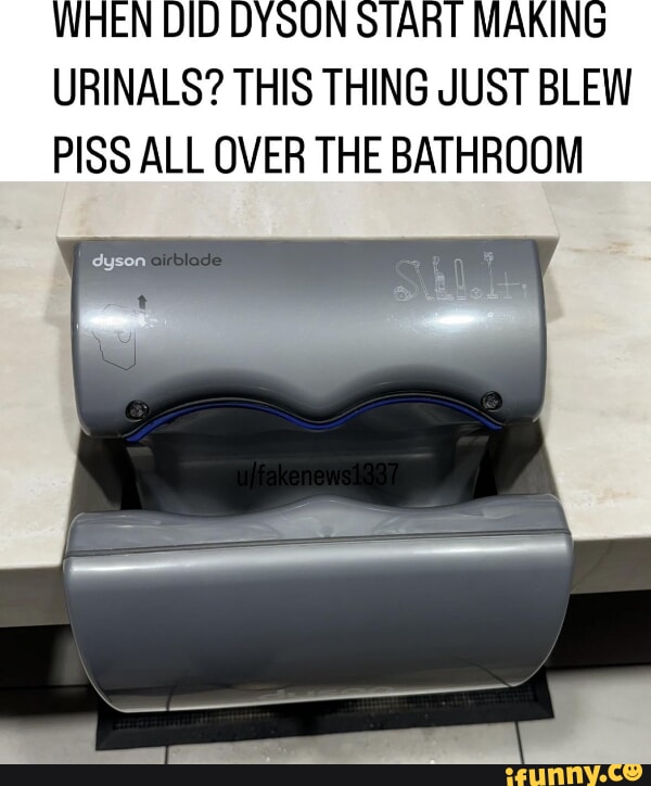 Dyson Urinal Memes