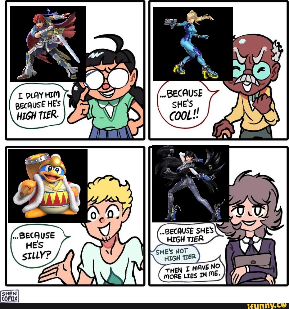 L PLAY HIM BecAUSE HE'S HIGH TIER. SHEN (BECAUSE SHE'S HIGH TIER THEN ...