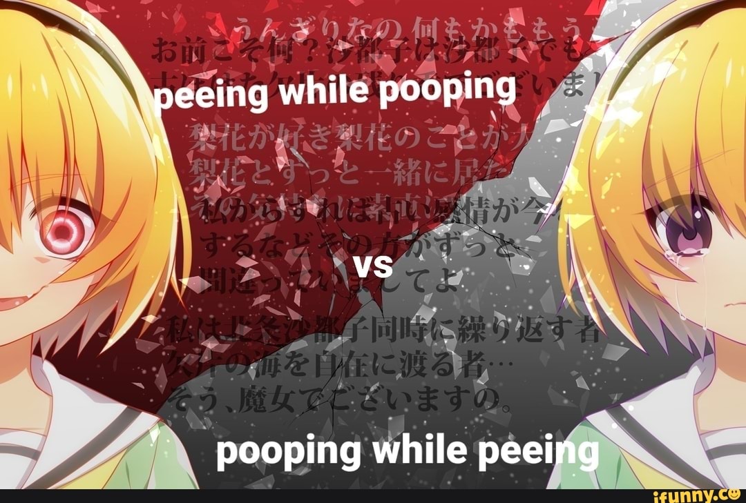 "peeing while pooping vs pooping while peeing - iFunny