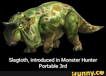 Slagtoth, introduced in Monster Hunter Portable - Slagtoth, introduced ...
