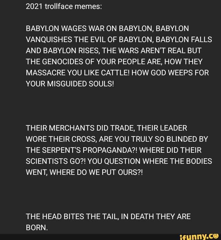 2021 trollface memes: BABYLON WAGES WAR ON BABYLON, BABYLON VANQUISHES ...