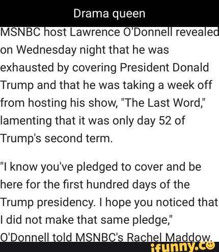 Drarna queen MSNBC host Lawrence O'Donnell revealed on Wednesday night ...