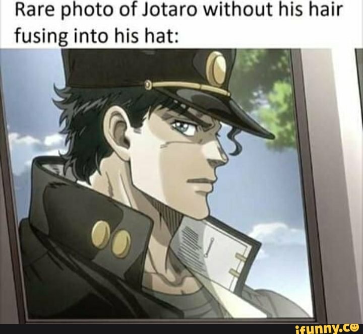 Rare photo of Jotaro without his hair fusing into his hat: - iFunny