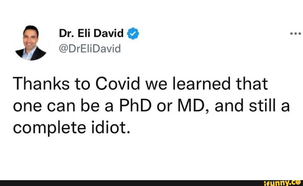 Dr. Eli David @ @DrEliDavid Thanks to Covid we learned that one can be ...