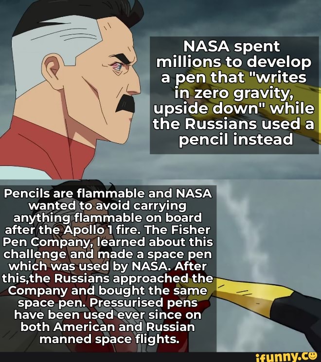 NASA spent millions to develop a pen that "writes in zero gravity ...