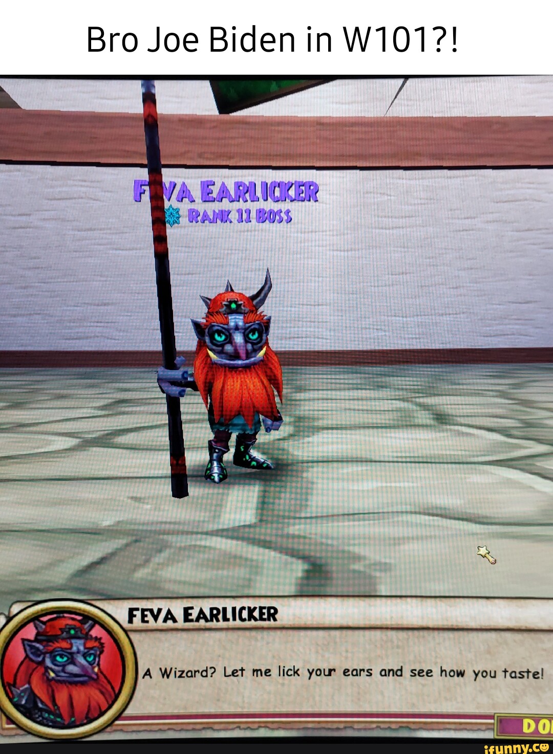 Bro Joe Biden in W101?! EARLICKER RAM 11 F EVA EARLICKER A Wizard? Let ...