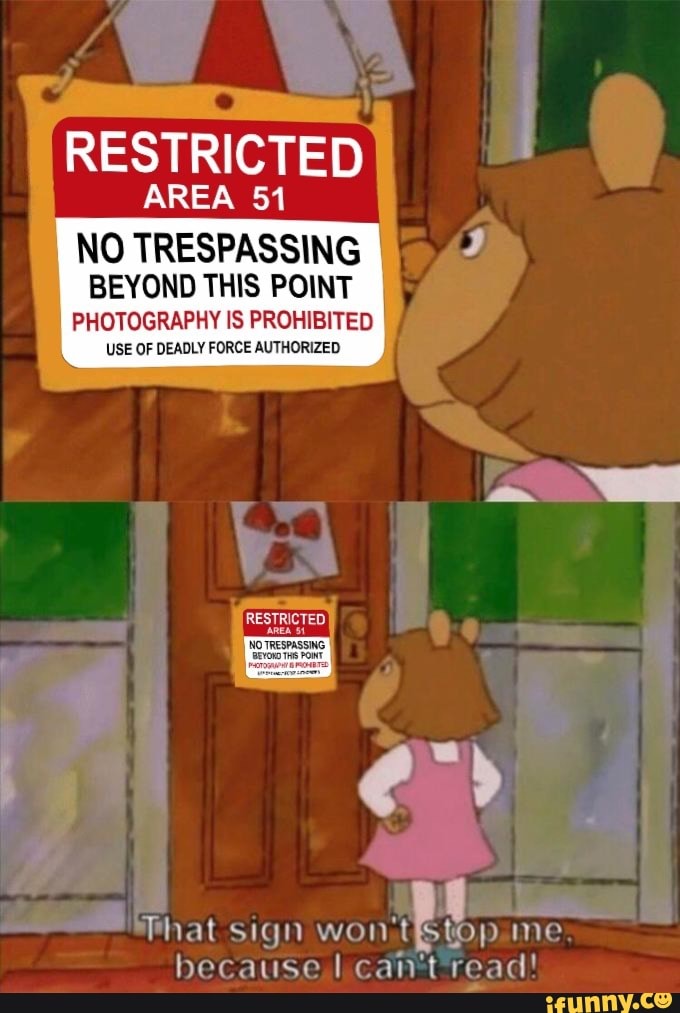 We are ready #dankest_of_memes - RESTRICTED AREA 51 NO TRESPASSING ...