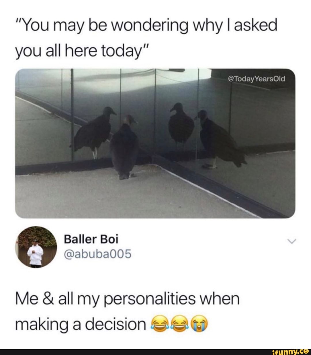 "You may be wondering why I asked you all here today” Me & all my ...