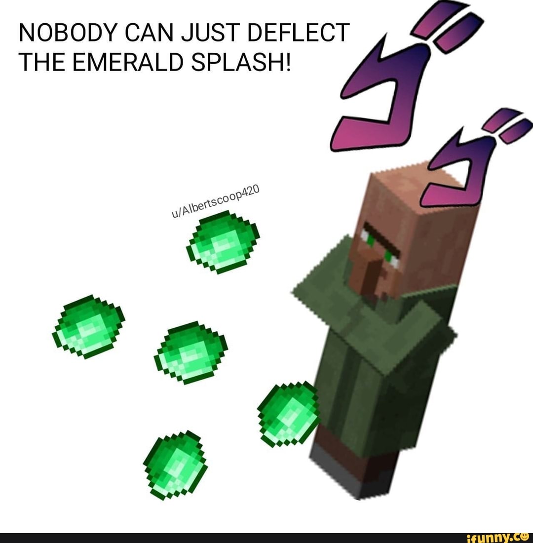 NOBODY CAN JUST DEFLECT ,, THE EMERALD SPLASH! - iFunny