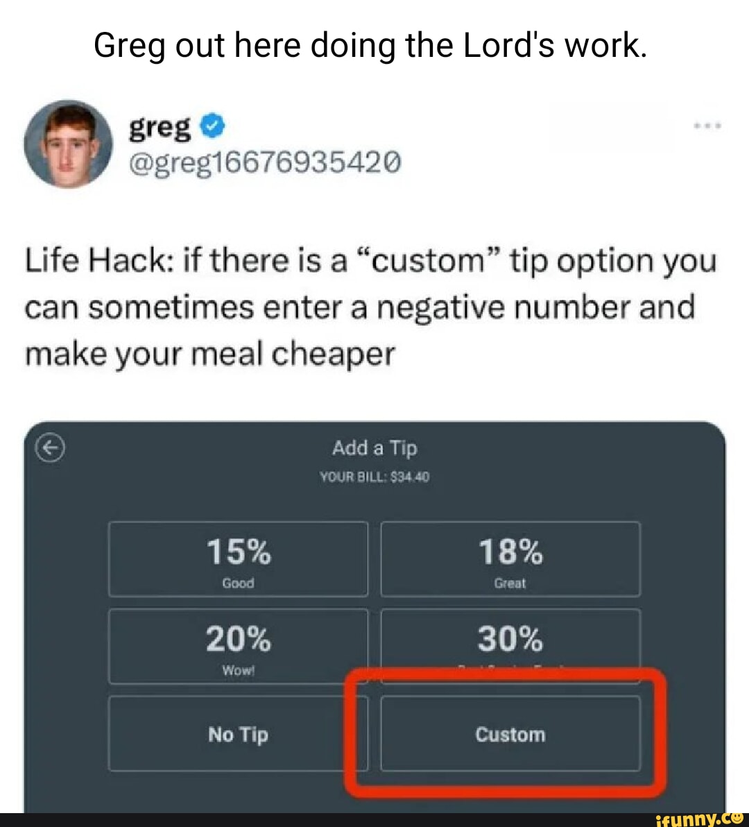 Greg out here doing the Lord's work. greg Life Hack: if there is a ...