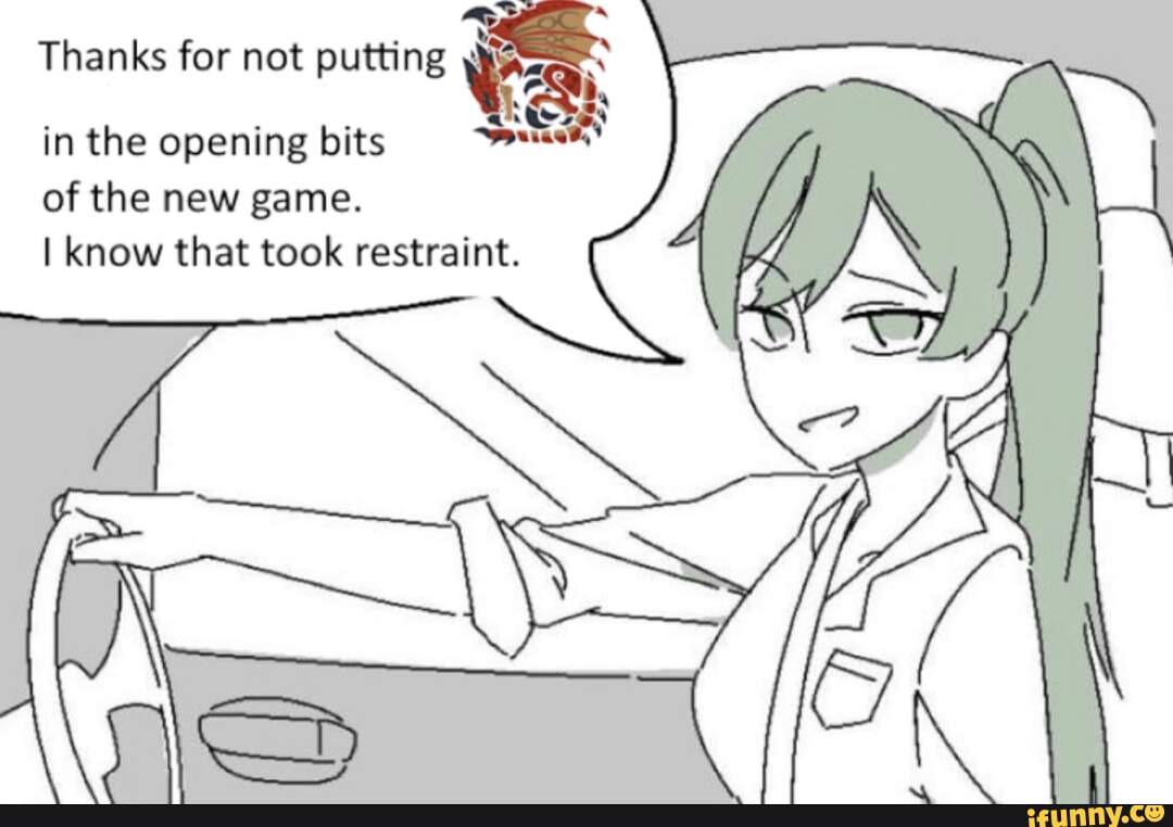 Thanks for not putting in the opening bits of the new game. I know that ...