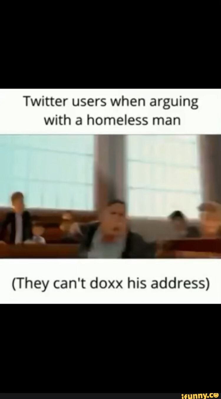 Twitter moment - Twitter users when arguing with a homeless man (They ...