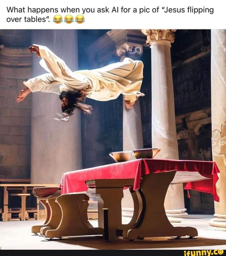 What happens when you ask Al for a pic of "Jesus flipping over tables ...
