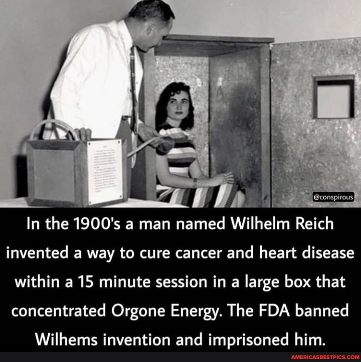 In the 1900's a man named Wilhelm Reich invented a way to cure cancer and heart disease within a ...