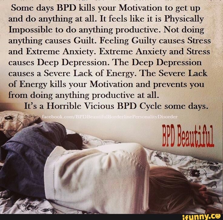 Some days BPD kills your Motivation to get up and do anything at all ...