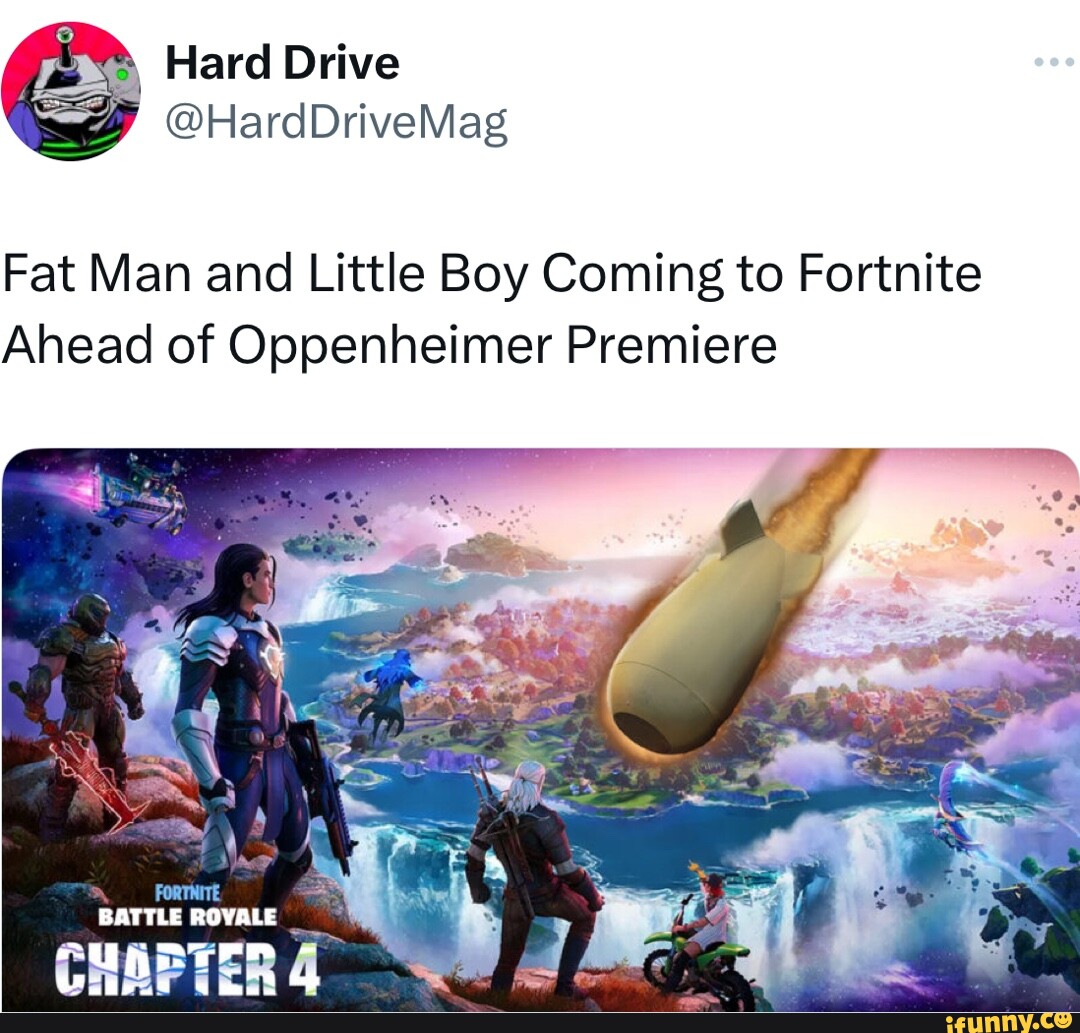 Hard Drive @HardDriveMag Fat Man and Little Boy Coming to Fortnite ...