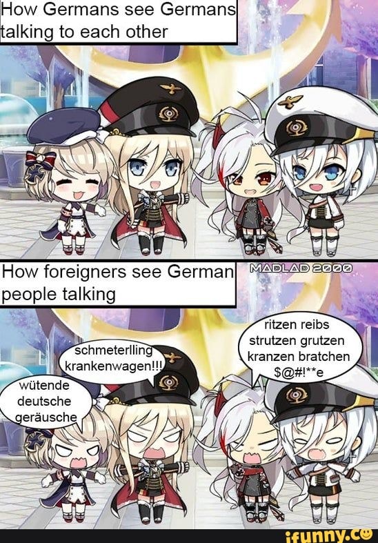 How Germans see German talking to each other How foreigners see German ...