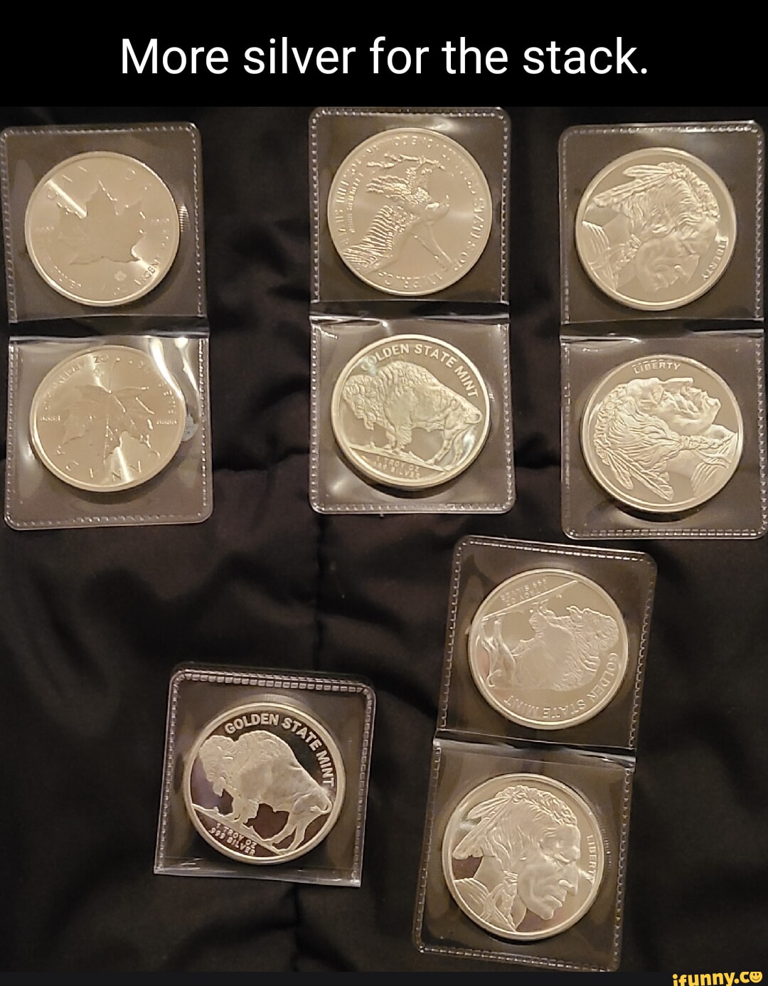 More silver for the stack. - iFunny