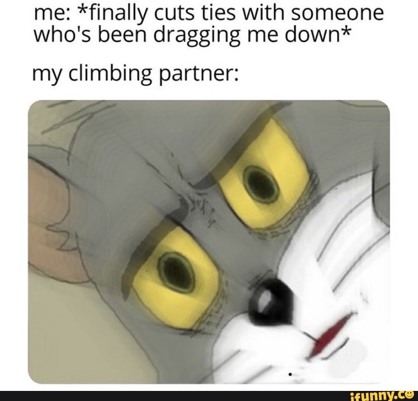Favorite meme template - me: *finally cuts ties with someone who's been ...