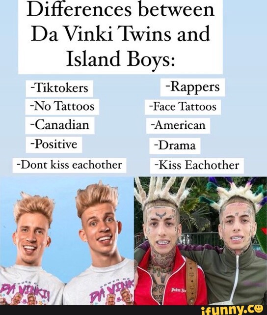 Differences between Da Vinki Twins and Island Boys: -Tiktokers -Rappers ...