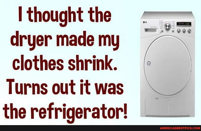 Thought the dryer made my clothes shrink. Turns out it was the ...