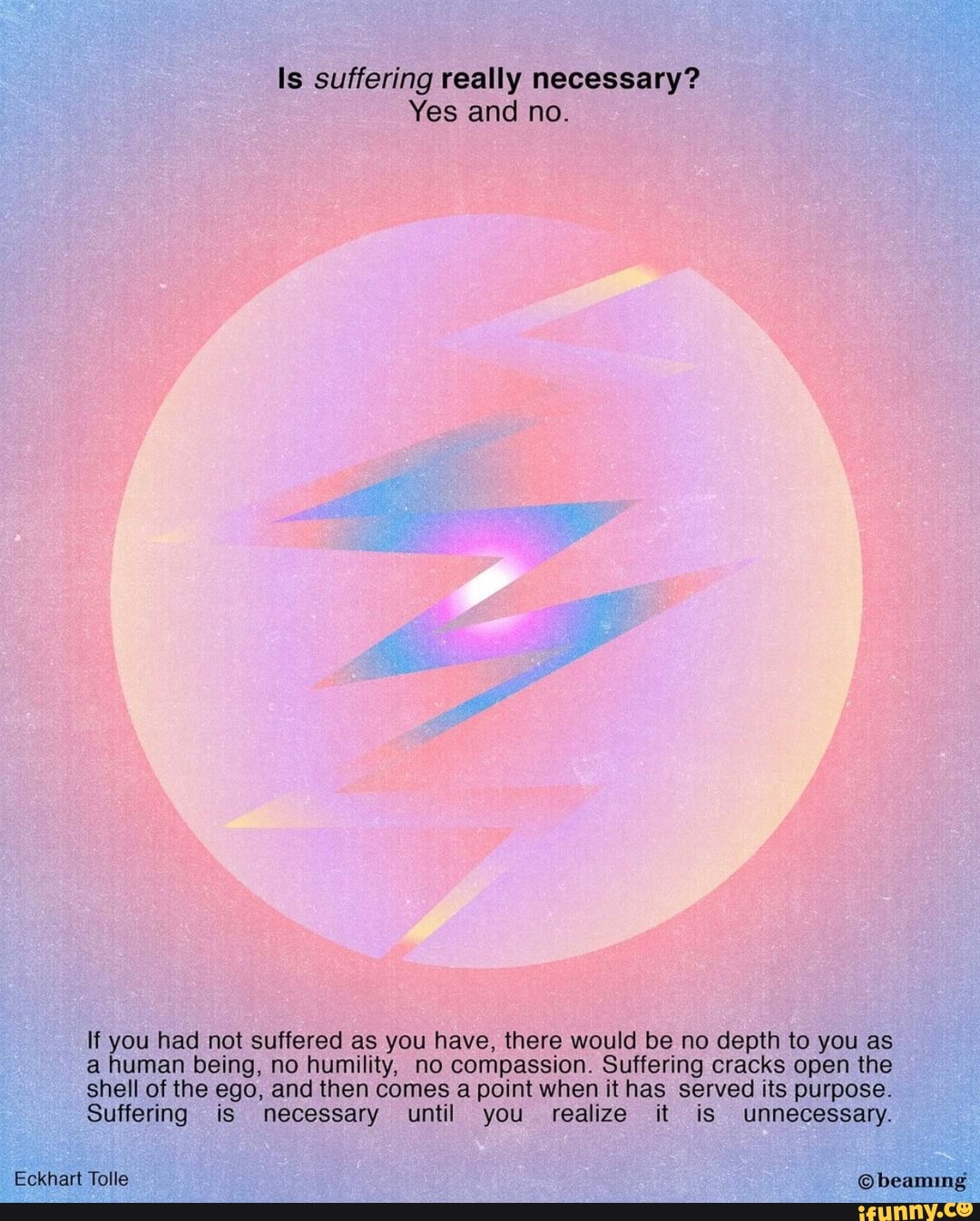 Is suffering really necessary? Yes and no. If you had not suffered as ...