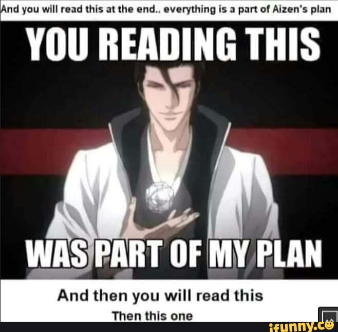 Aizens memes. Best Collection of funny Aizens pictures on iFunny