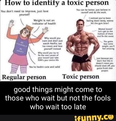 How to identity a toxic person Regular person Toxic person good things ...