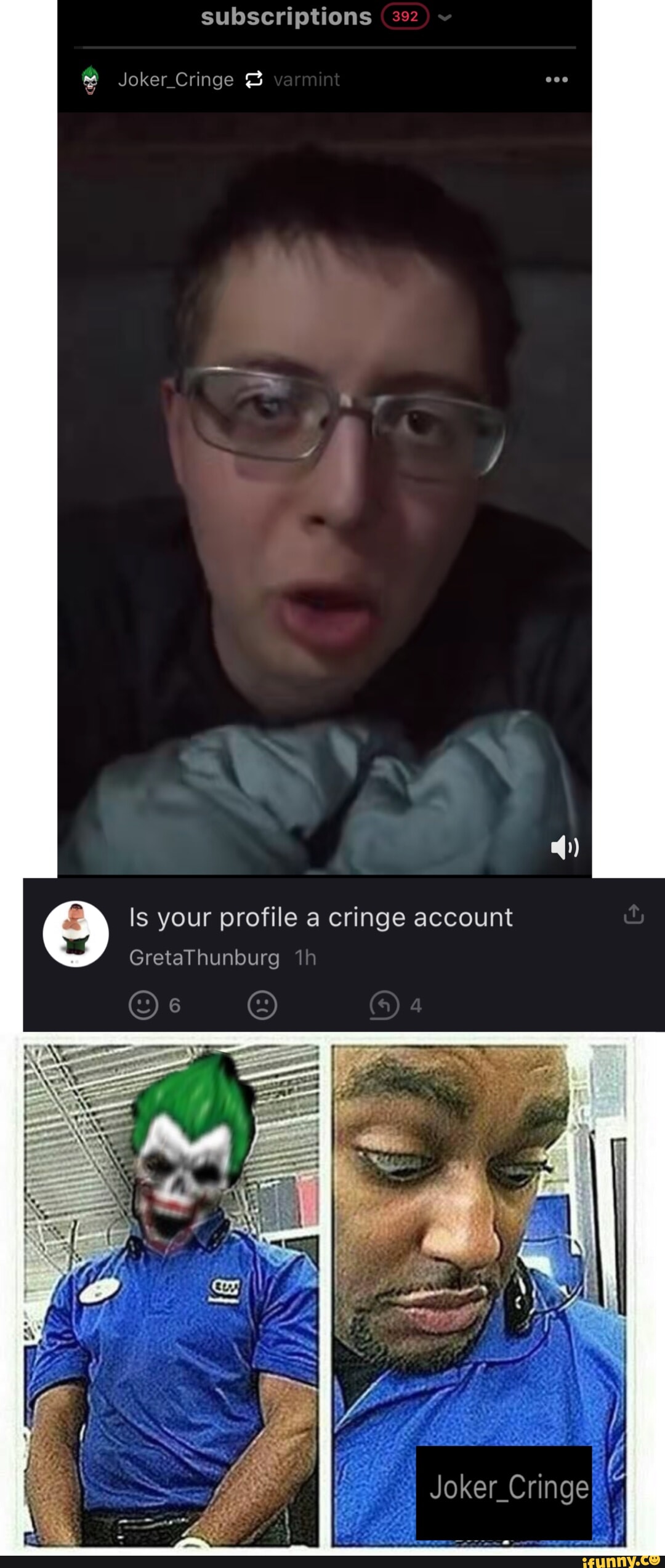Subscriptions 392 by . Joker_Cringe Is your profile a cringe account ...