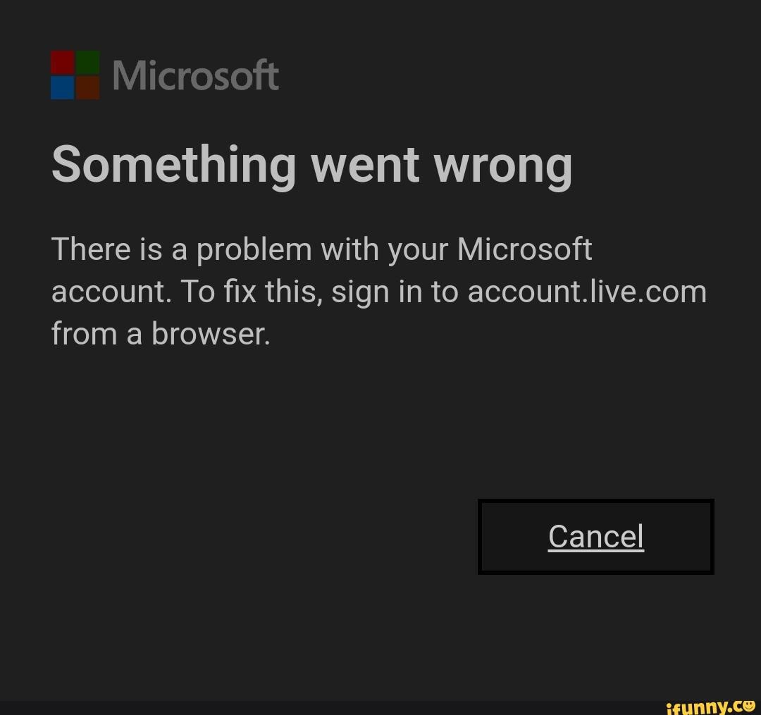 Microsoft Something went wrong There is a problem with your Microsoft ...