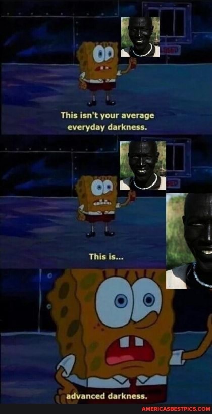 Advanced Darkness Memes