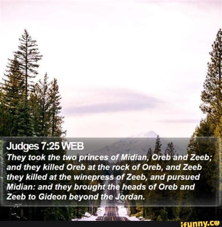 Judges They took the two princes of Midian, Oreb and Zeeb; and they ...