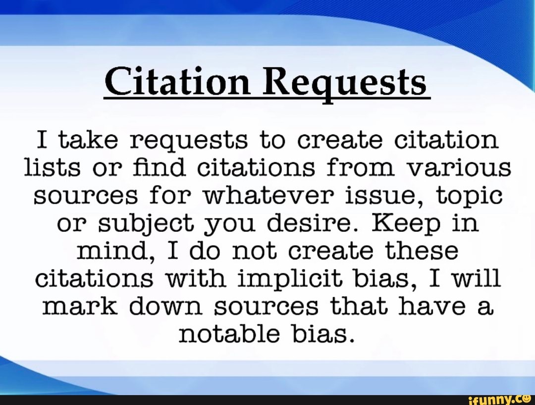 Citation Requests I I take requests to create citation lists or find ...
