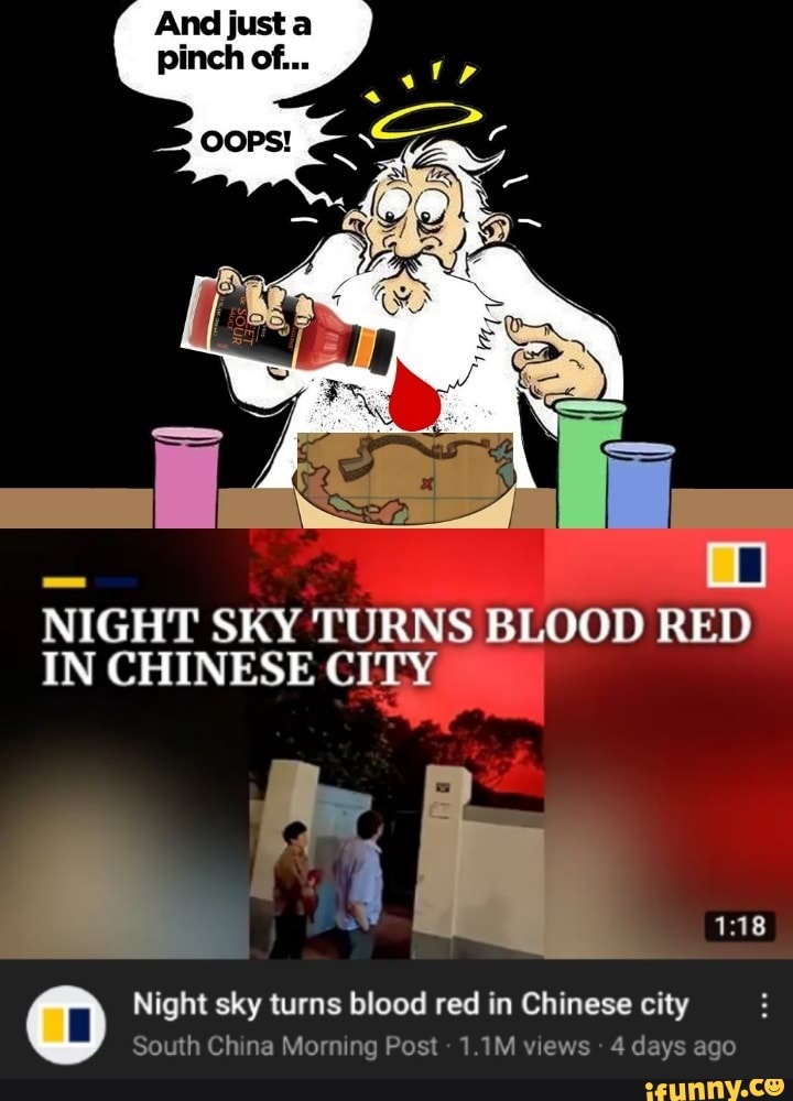And just pinch of... NIGHT SKY TURNS BLOOD RED IN CHINESE CITY Night ...