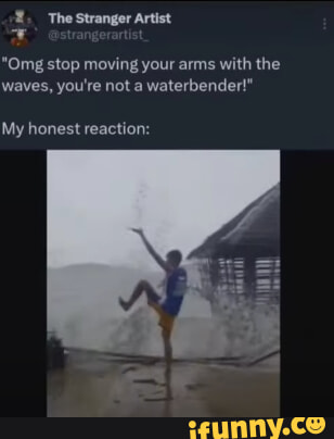 Waterbending memes. Best Collection of funny Waterbending pictures on ...