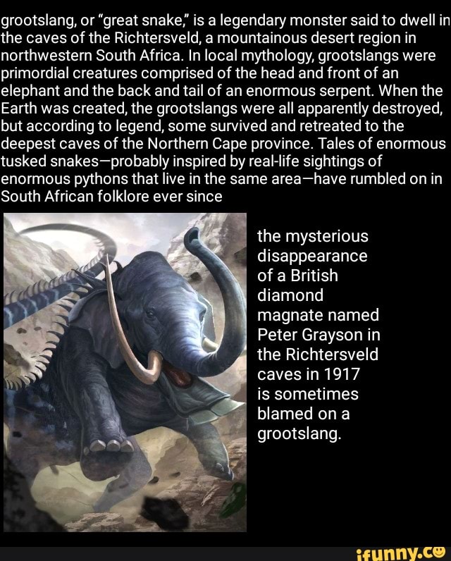 Grootslang, or ”great snake,” is a legendary monster said to dwell in ...