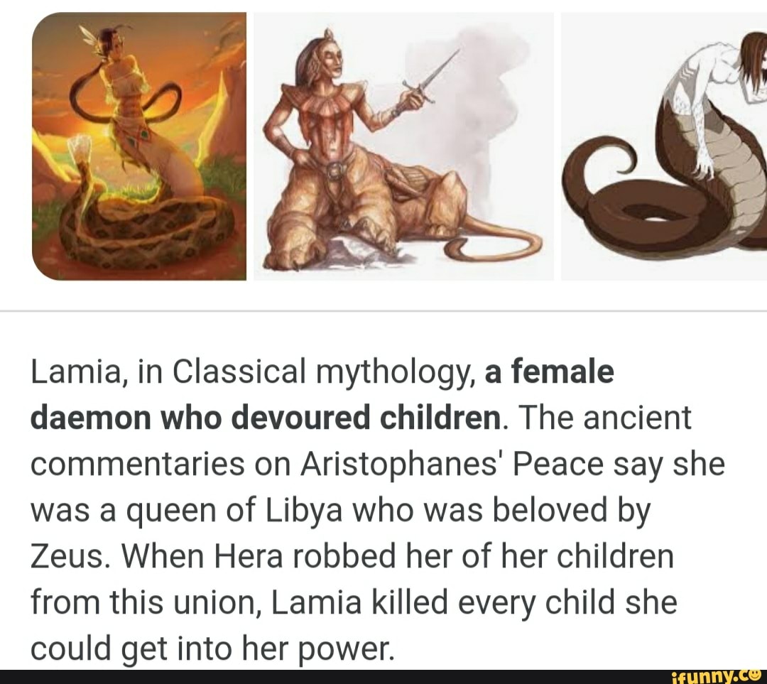Lamia, in Classical mythology, a female daemon who devoured children ...