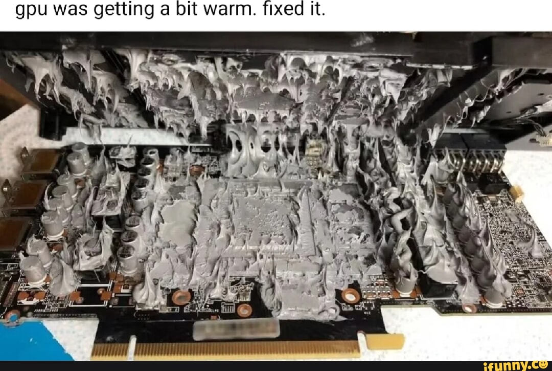 Gpu memes. Best Collection of funny Gpu pictures on iFunny