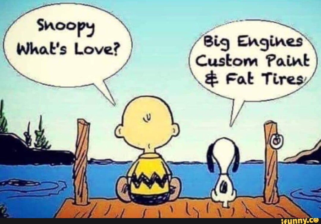 Snoopy Whalk's Love? I BA 'Big Engines (Custom Paink - iFunny