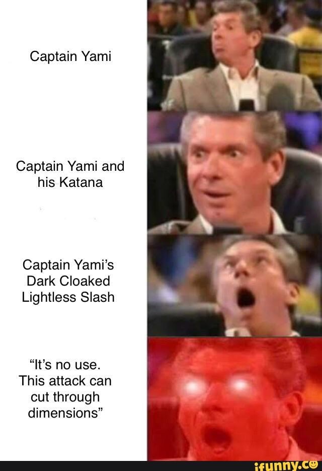 Captain Yami and his Katana Captain Yami's Dark Cloaked Lightless Slash ...