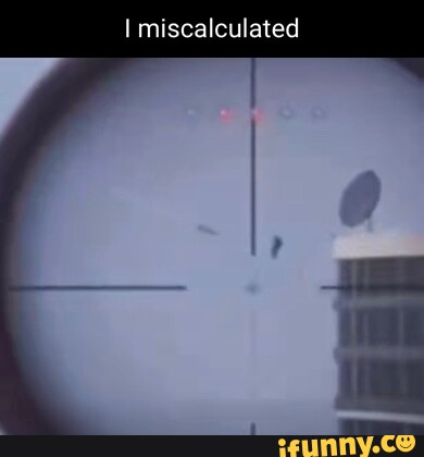 Miscalculated memes. Best Collection of funny Miscalculated pictures on ...