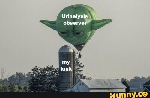 Urinalysis memes. Best Collection of funny Urinalysis pictures on iFunny